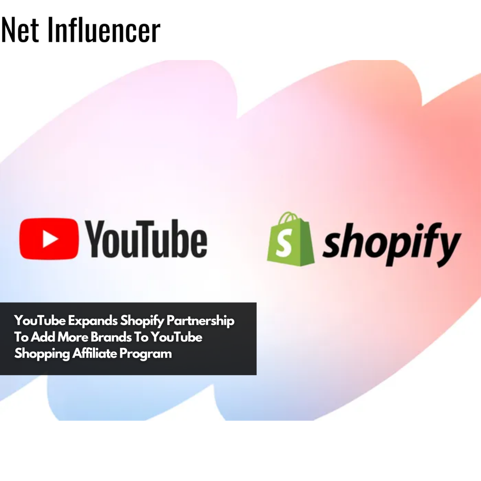 YouTube Expands Shopify Partnership To Add More Brands To YouTube ...