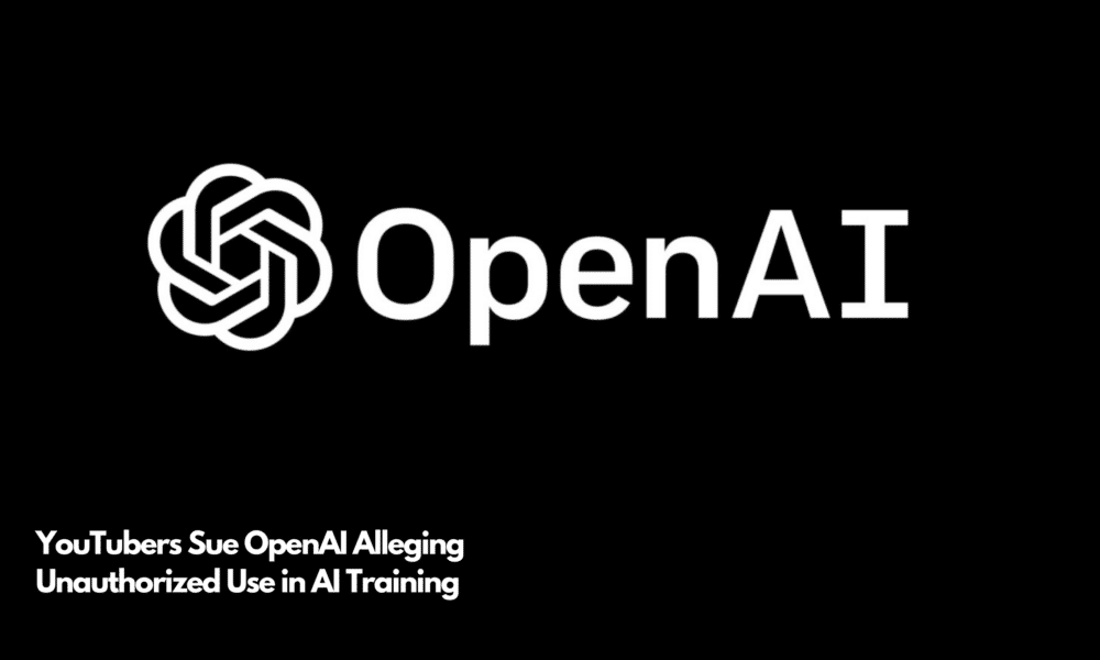 YouTubers Sue OpenAI Alleging Unauthorized Use In AI Training