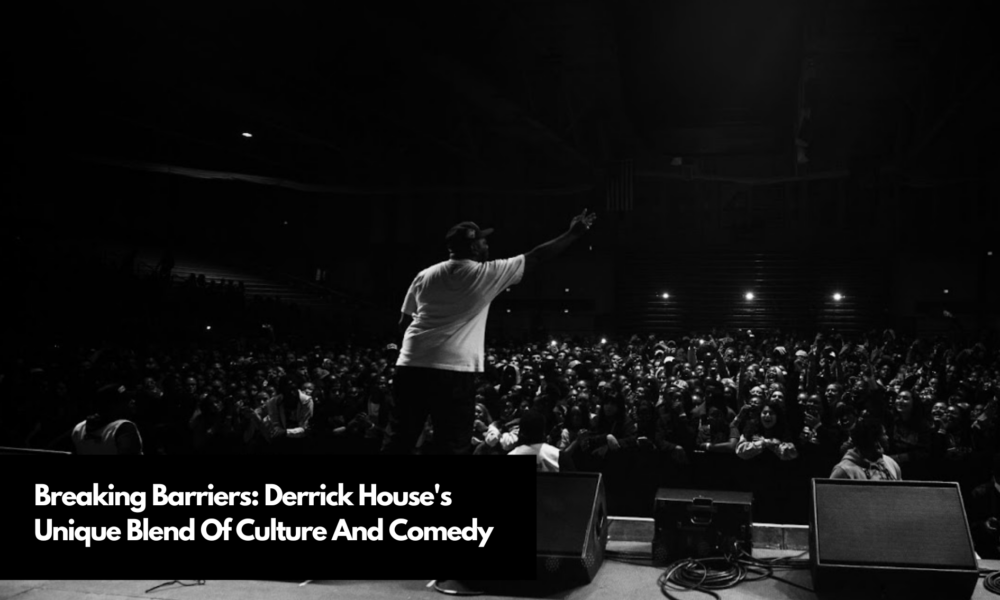 Breaking Barriers: Derrick House's Unique Blend Of Culture And Comedy
