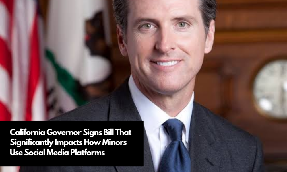 California Governor Signs Bill That Significantly Impacts How Minors ...