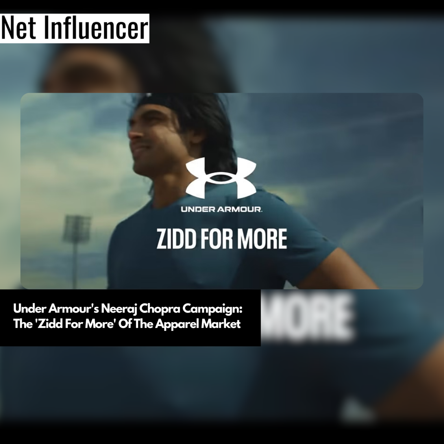 Under Armour's Neeraj Chopra Campaign: The 'Zidd For More' Of The ...