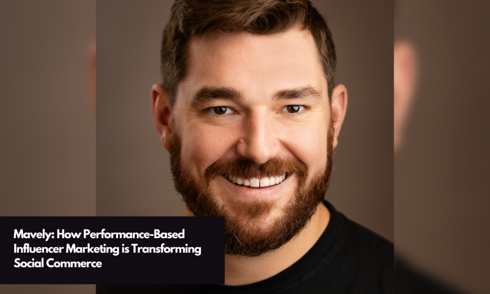 Mavely: How Performance-Based Influencer Marketing Is Transforming ...