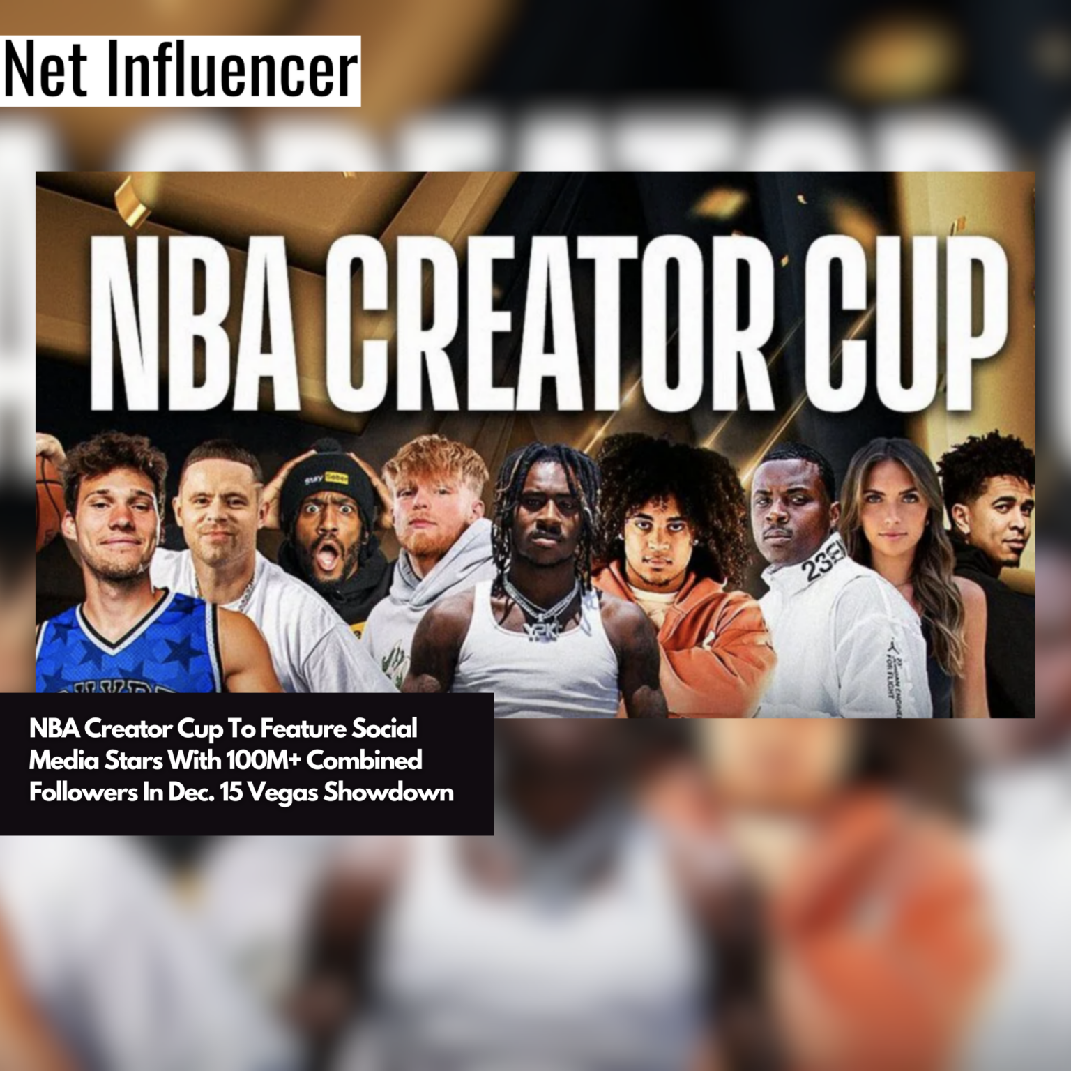 NBA Creator Cup To Feature Social Media Stars With 100M+ Combined ...