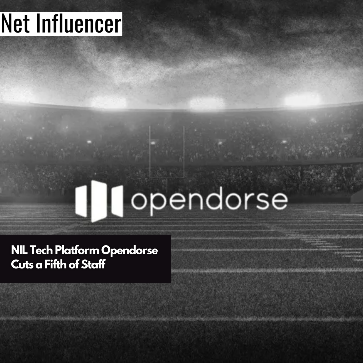 NIL Tech Platform Opendorse Cuts A Fifth Of Staff