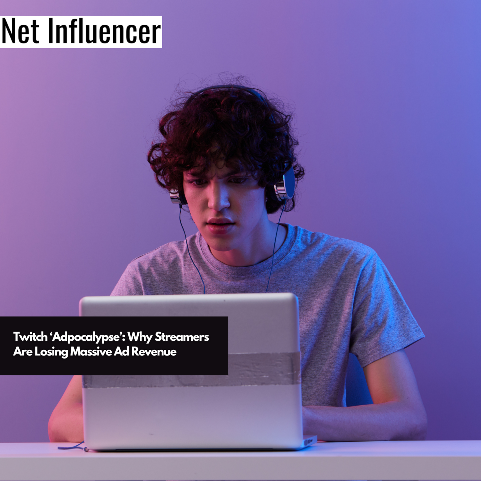 Twitch ‘Adpocalypse’: Why Streamers Are Losing Massive Ad Revenue