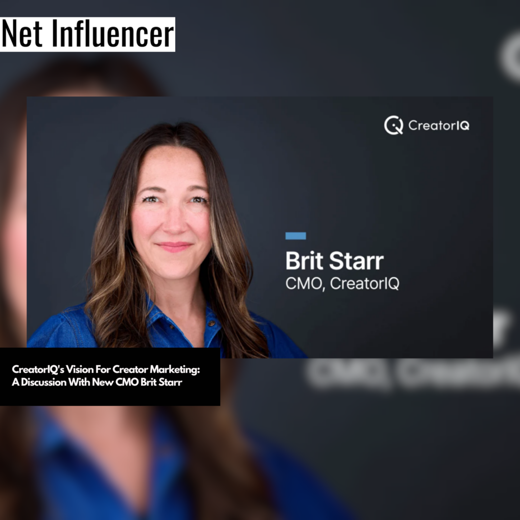 CreatorIQ's Vision For Creator Marketing: A Discussion With New CMO ...