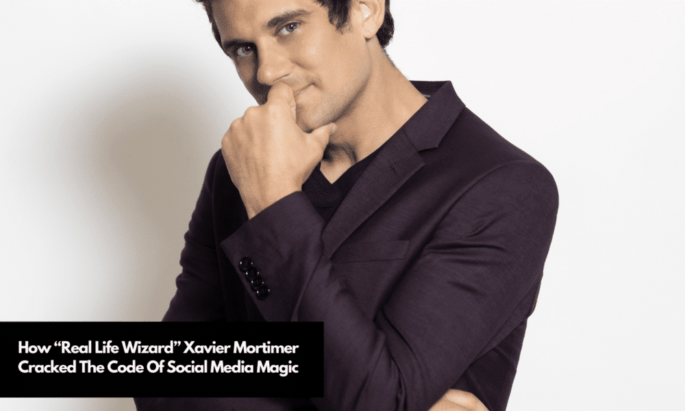 How “Real Life Wizard” Xavier Mortimer Cracked The Code Of Social Media ...
