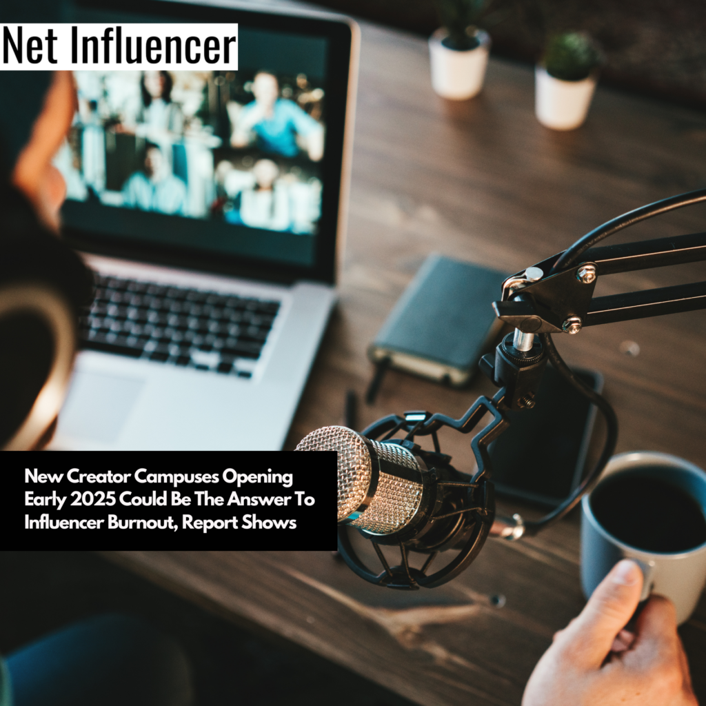 New Creator Campuses Opening Early 2025 Could Be The Answer To ...
