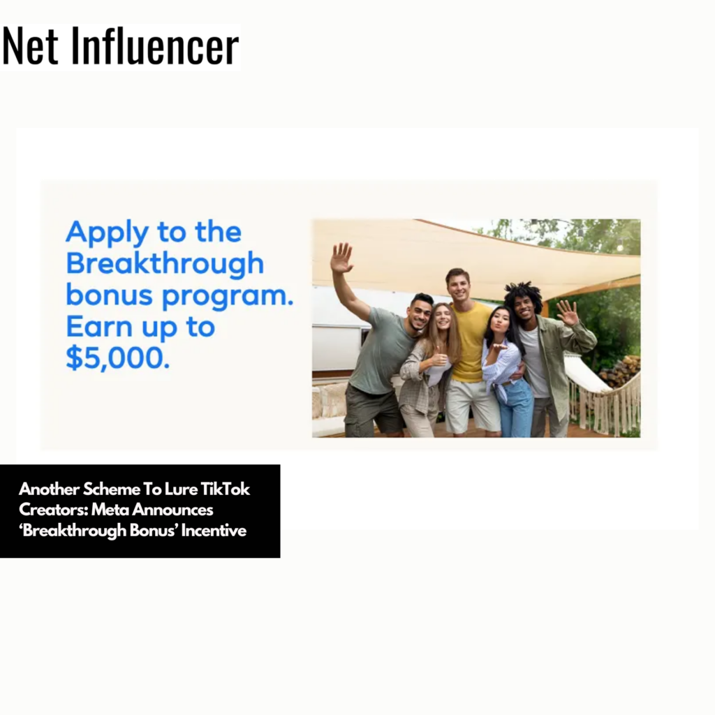 Another Scheme To Lure TikTok Creators: Meta Announces ‘Breakthrough Bonus’ Incentive