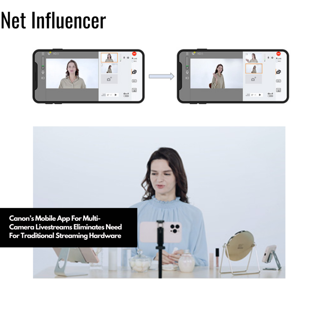Canon’s Mobile App For Multi-Camera Livestreams Eliminates Need For ...