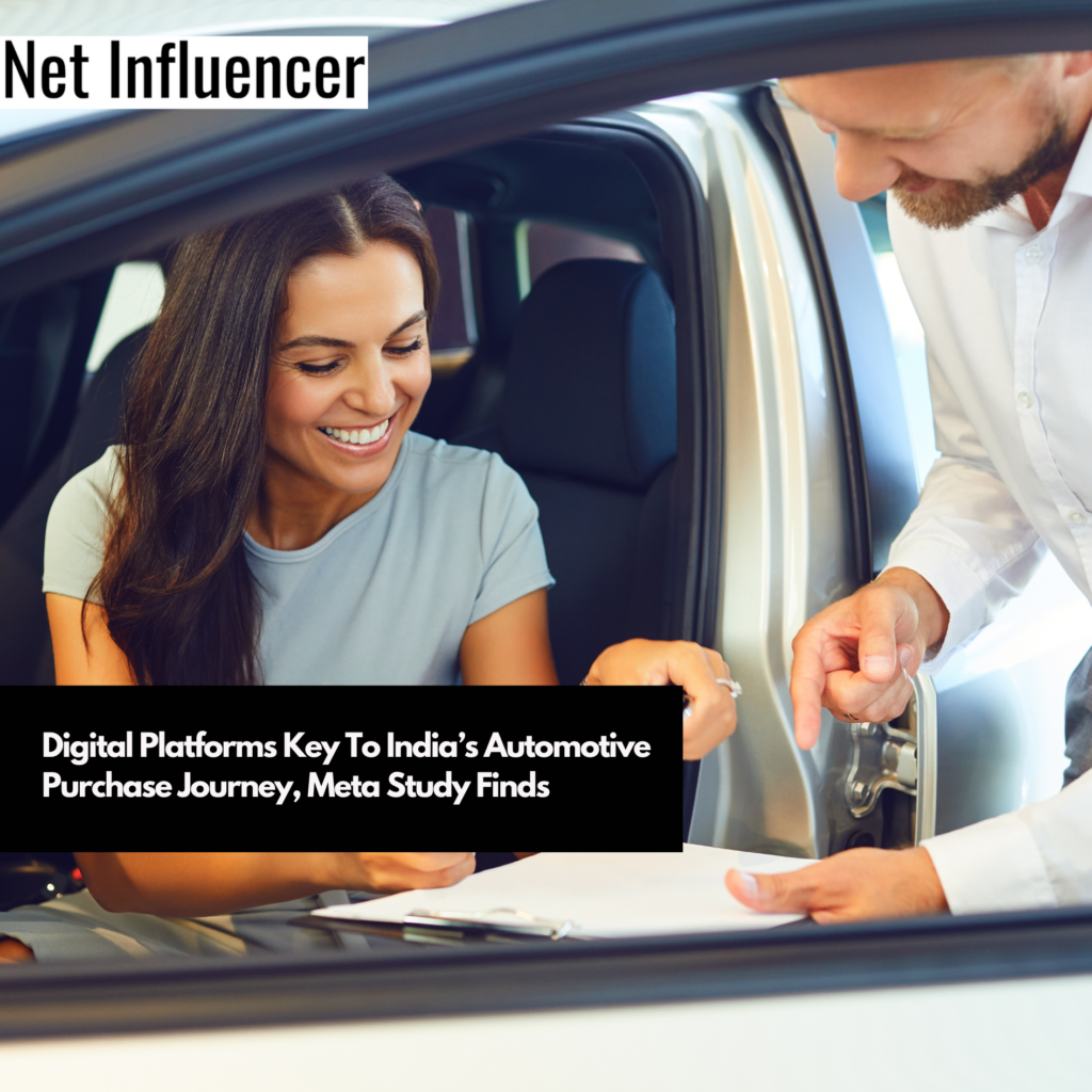 Digital Platforms Key To India’s Automotive Purchase Journey, Meta ...