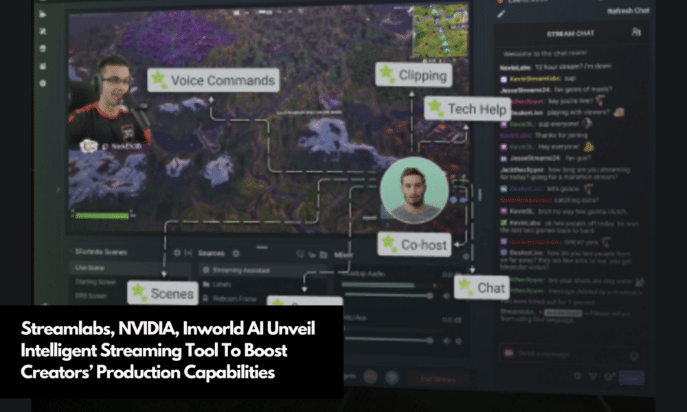 Streamlabs, NVIDIA, Inworld AI Unveil Intelligent Streaming Tool To ...