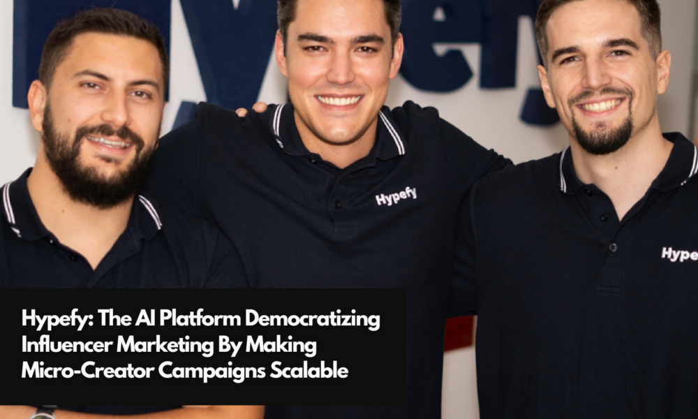 Hypefy: The AI Platform Democratizing Influencer Marketing By Making ...