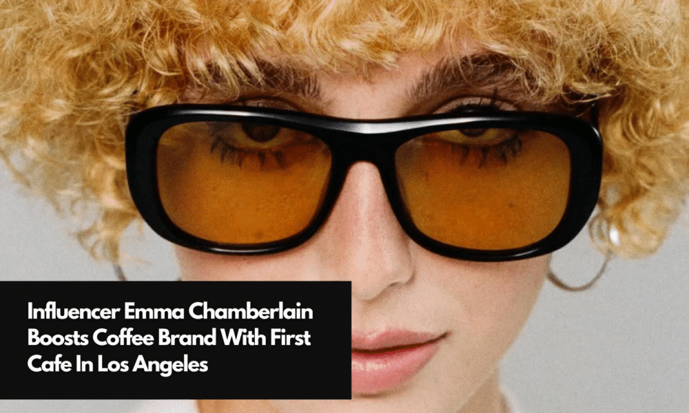 Influencer Emma Chamberlain Boosts Coffee Brand With First Cafe In Los ...