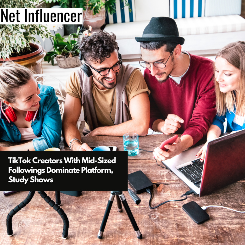 TikTok Creators With Mid-Sized Followings Dominate Platform, Study Shows