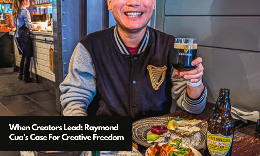 When Creators Lead: Raymond Cua’s Case For Creative Freedom