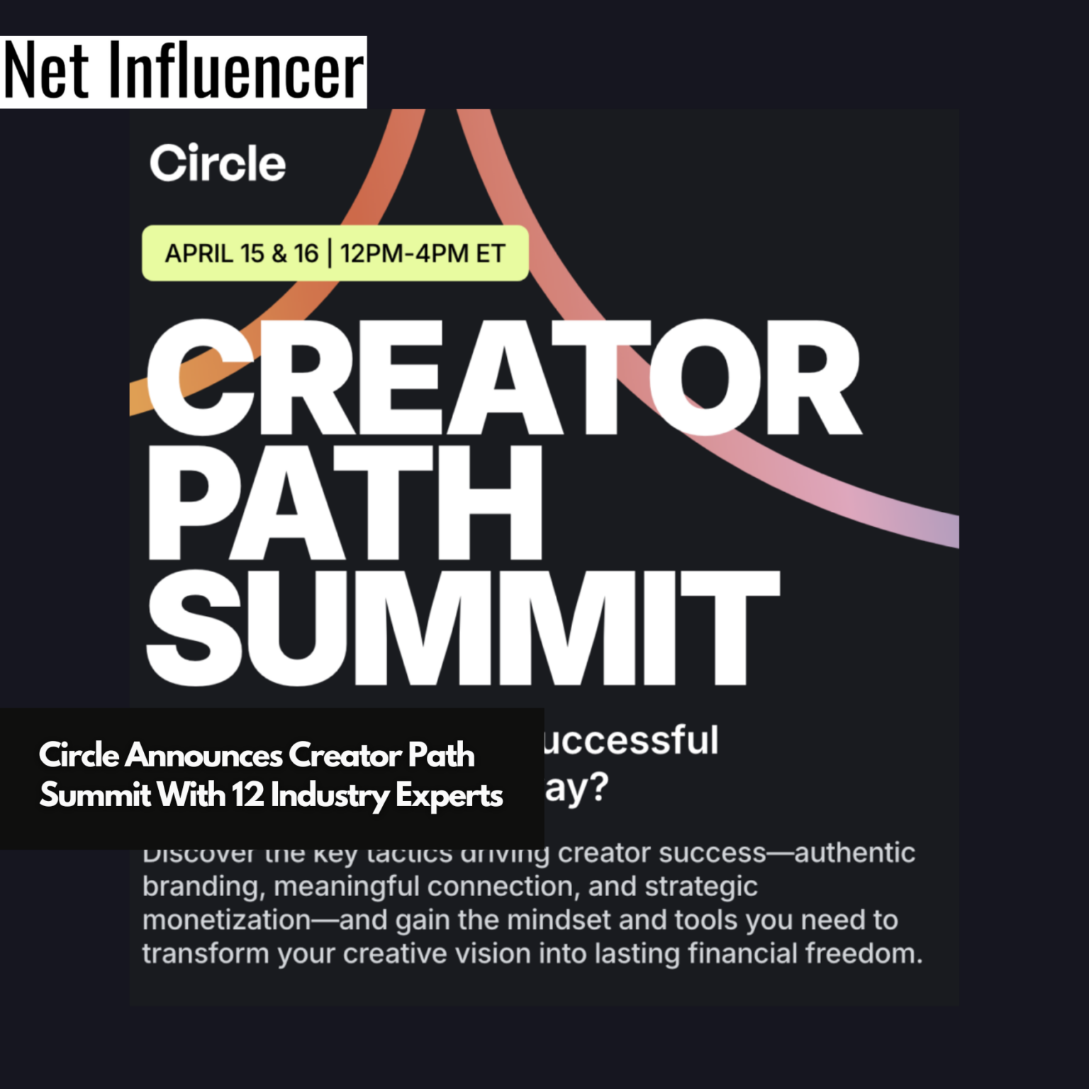 Circle Announces Creator Path Summit With 12 Industry Experts